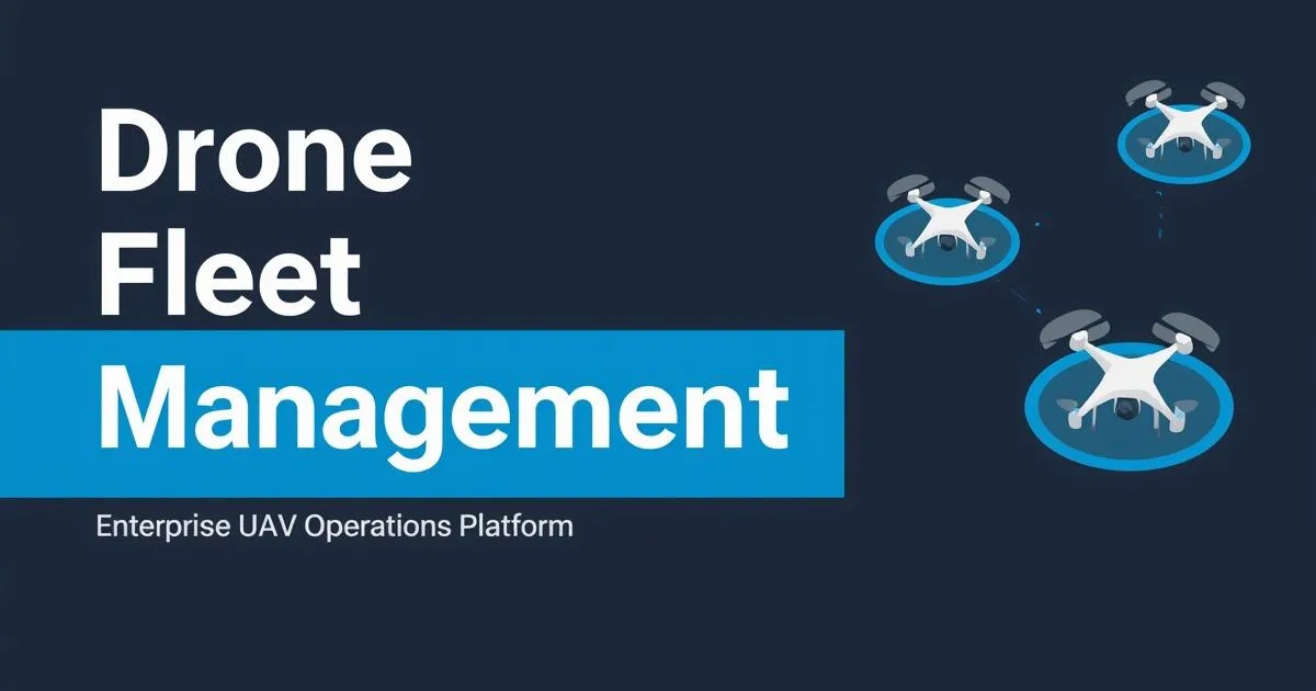 UAV Fleet Management Software | Drone Tracking & Mission Planning